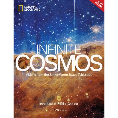 Infinite Cosmos - By Ethan Siegel (hardcover) : Target