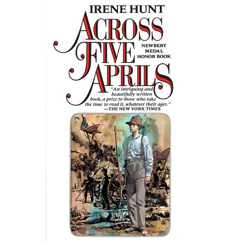 Across Five Aprils - By Irene Hunt (paperback) : Target