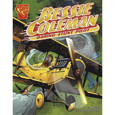 Bessie Coleman - (graphic Biographies) By Trina Robbins (paperback ...
