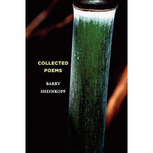 Collected Poems - By Barry Sheinkopf (paperback) : Target