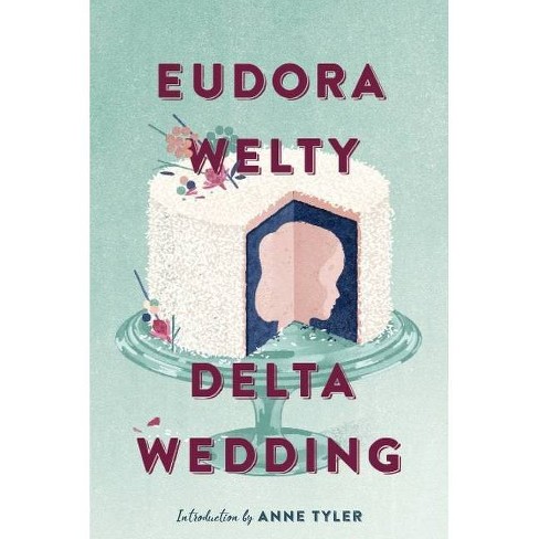 Delta Wedding - By Eudora Welty (paperback) : Target