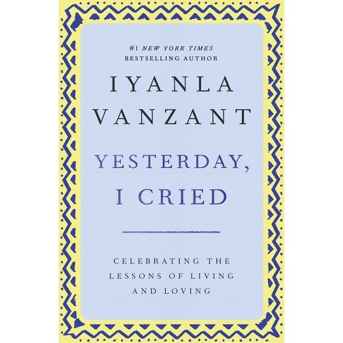 Yesterday, I Cried - By Iyanla Vanzant (paperback) : Target