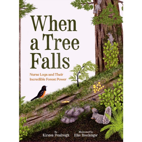 When A Tree Falls - By Kirsten Pendreigh (hardcover) : Target