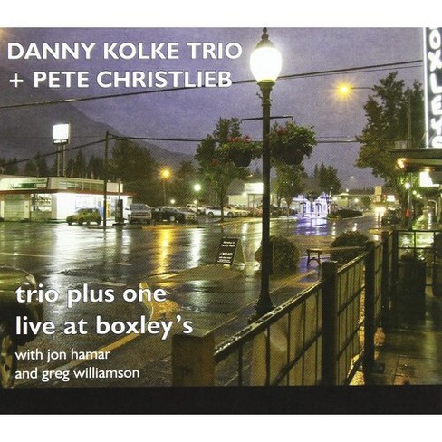 Danny Trio Kolke & Pete Christlieb - Trio Plus One: Live At Boxley's ...