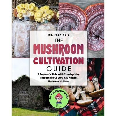 Mushroom Cultivation - By Tavis Lynch (paperback) : Target