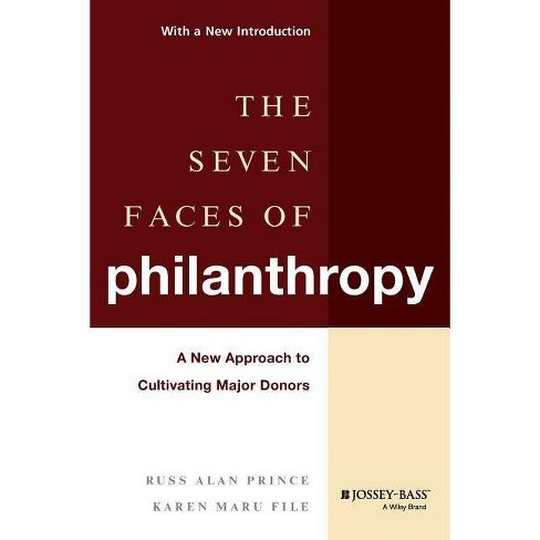 The Seven Faces Of Philanthropy - By Russ Alan Prince & Karen Maru File ...