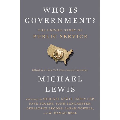 Who Is Government? - By Michael Lewis (hardcover) : Target