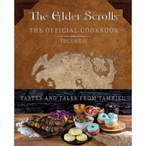 The Elder Scrolls: The Official Cookbook Vol. 2 - By Victoria Rosenthal ...