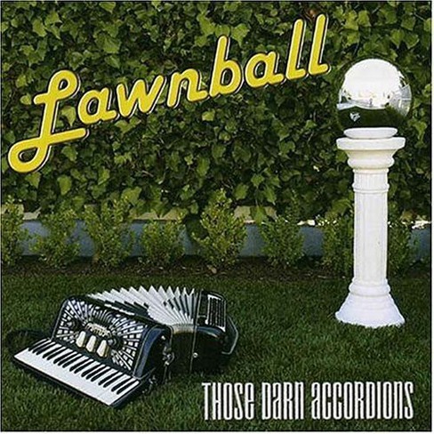 Those Darn Accordions! - Lawnball (cd) : Target
