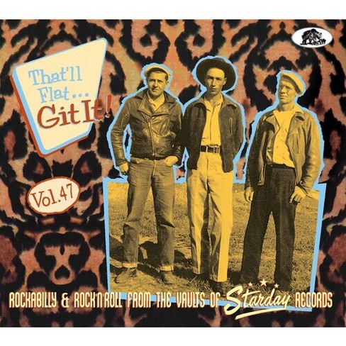 Various Artists - That'll Flat Git It!, Vol. 47: Rockabilly And Rock 'n ...