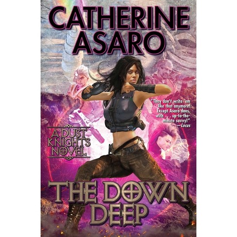 The Down Deep - (dust Knights) By Catherine Asaro (hardcover) : Target
