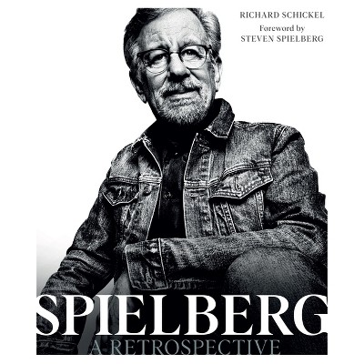Steven Spielberg - (retrospective) By Richard Schickel (hardcover) : Target