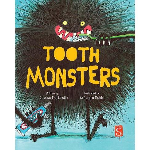 Tooth Monsters - By Jessica Martinello (hardcover) : Target