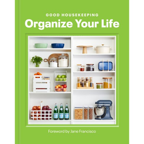 Good Housekeeping Organize Your Life - (hardcover) : Target