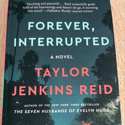 Forever, Interrupted - By Taylor Jenkins Reid (paperback) : Target
