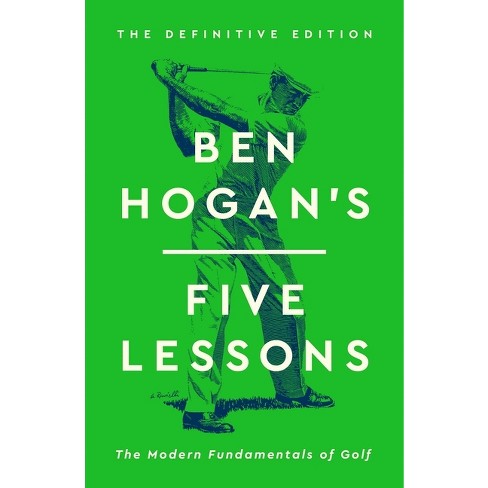 Ben Hogan's Five Lessons - (hardcover) : Target