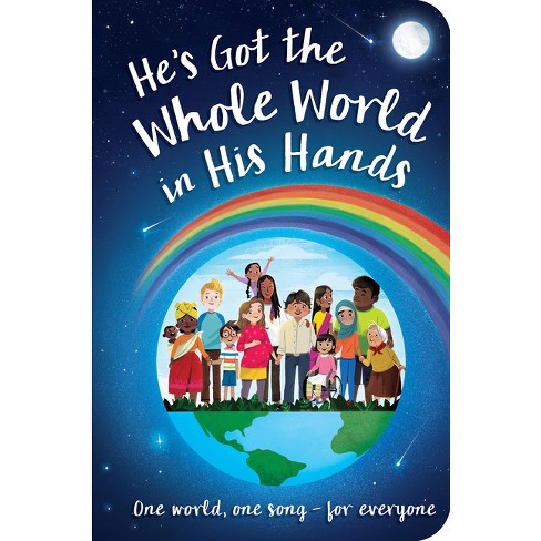 He's Got The Whole World In His Hands - By Tiger Tales (board Book ...