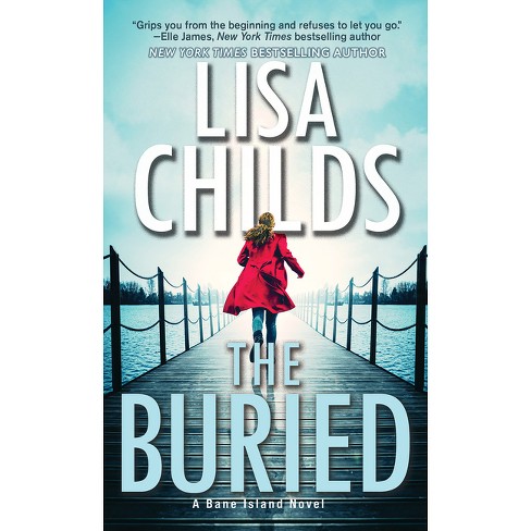 The Buried - (a Bane Island Novel) By Lisa Childs (paperback) : Target