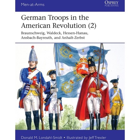 German Troops In The American Revolution (2) - (men-at-arms (osprey ...