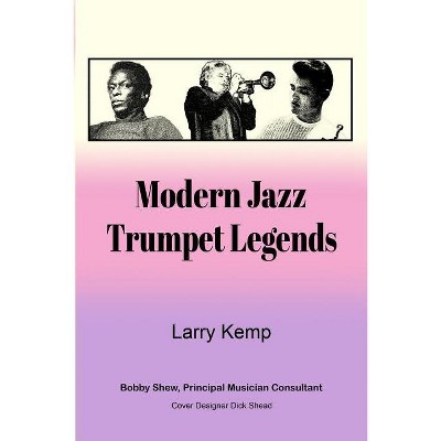 Modern Jazz Trumpet Legends - By Larry Kemp (paperback) : Target