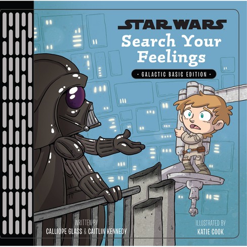 Star Wars: Search Your Feelings - By Calliope Glass (hardcover) : Target