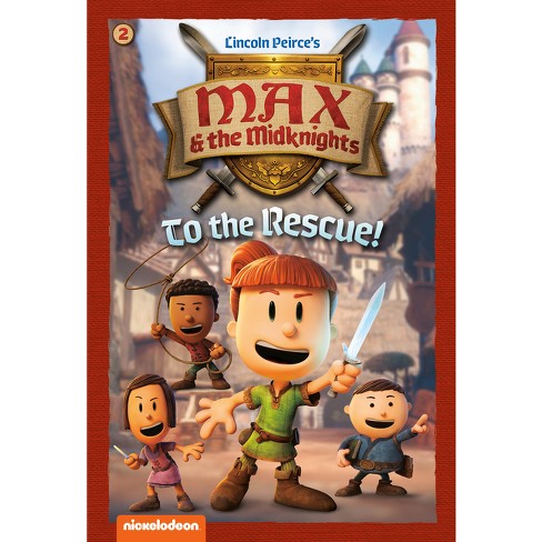 To The Rescue!: Book 2 (nickelodeon: Max & The Midknights) - By Random ...