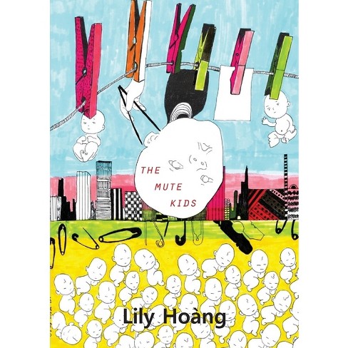 The Mute Kids - By Lily Hoàng (paperback) : Target