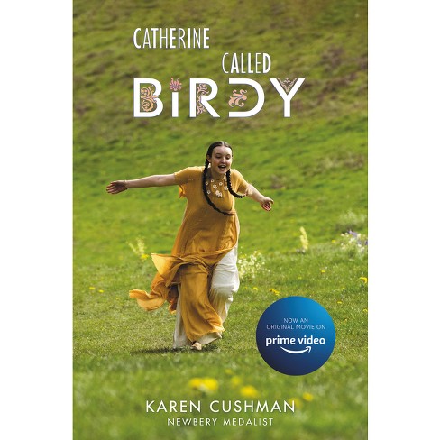 Catherine, Called Birdy Movie Tie-in Edition - By Karen Cushman ...