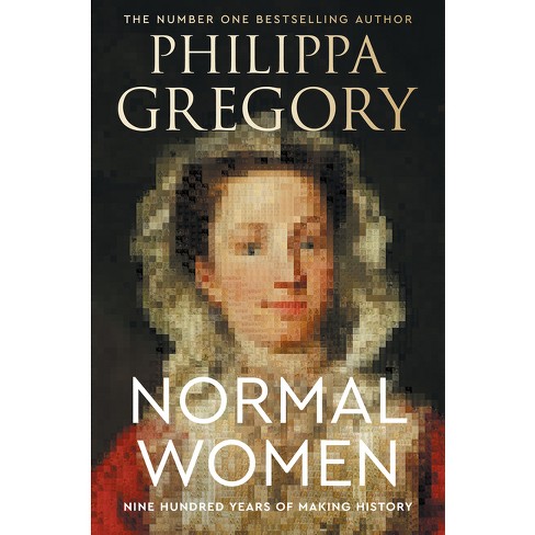 Normal Women - By Philippa Gregory (hardcover) : Target