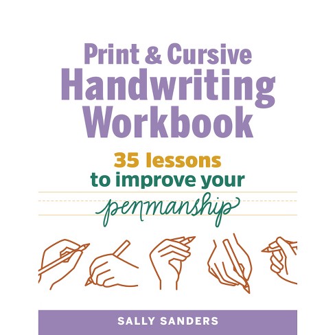 Print And Cursive Handwriting Workbook - By Sally Sanders (paperback ...