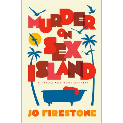 Murder On Sex Island - By Jo Firestone (paperback) : Target