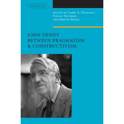 Reconstruction In Philosophy - By John Dewey (paperback) : Target
