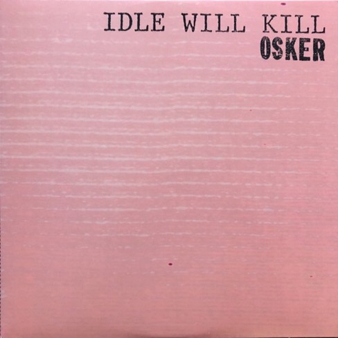 Osker - Idle Will Kill (vinyl) : Target