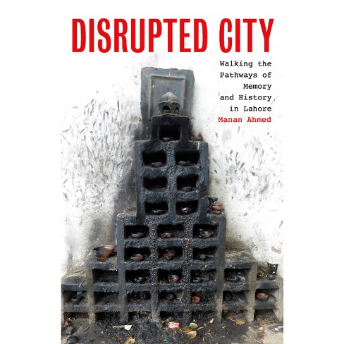 Disrupted City - By Manan Ahmed Asif (hardcover) : Target