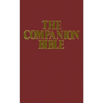 Companion Bible-KJV - by E W Bullinger (Hardcover) : Target