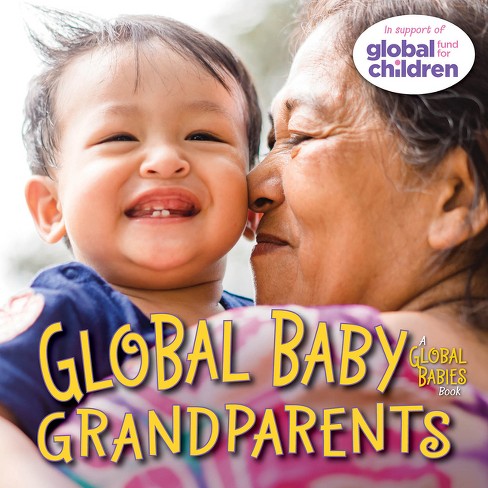 Global Baby Grandparents - (global Babies) By Maya Ajmera (board Book ...