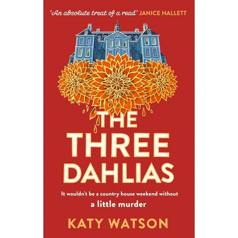 The Three Dahlias - By Katy Watson (paperback) : Target