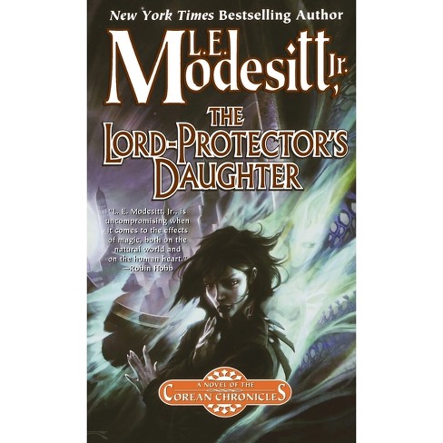 The Lord-protector's Daughter - (corean Chronicles) By L E Modesitt (paperback) : Target