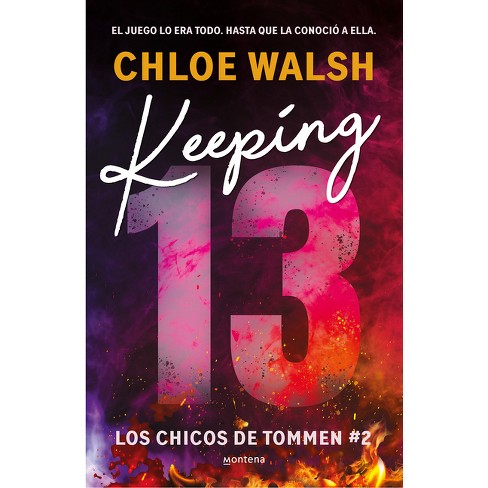Keeping 13 (spanish Edition) - (chicos De Tommen, Los) By Chloe Walsh ...