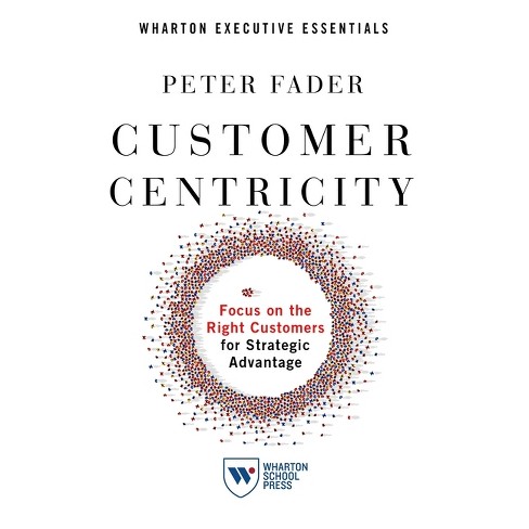 Customer Centricity - By Peter Fader (paperback) : Target