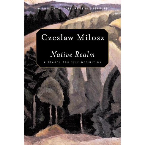 Native Realm - By Czeslaw Milosz (paperback) : Target