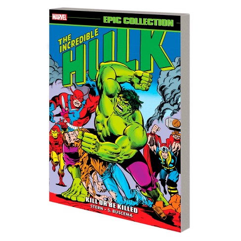 Incredible Hulk Epic Collection: Kill Or Be Killed - By Roger Stern ...