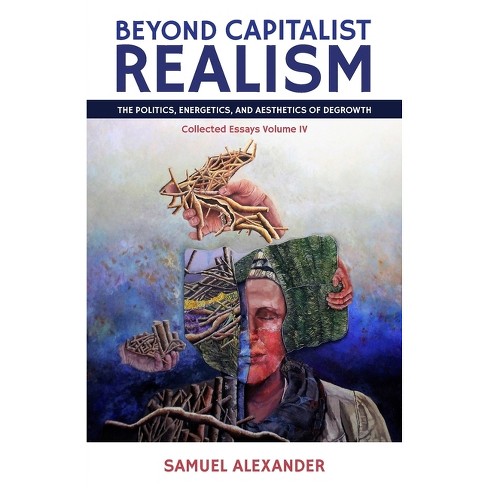 Beyond Capitalist Realism - By Samuel Alexander (paperback) : Target