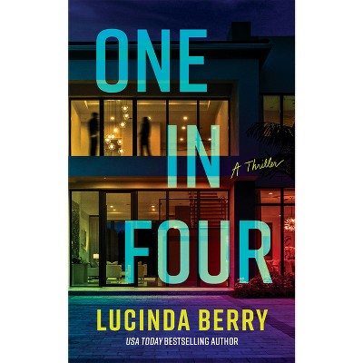 One In Four - By Lucinda Berry (paperback) : Target