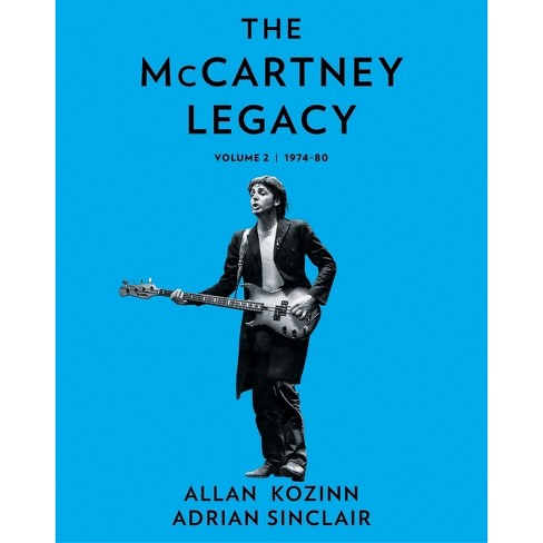 The Mccartney Legacy - By Allan Kozinn & Adrian Sinclair (hardcover ...