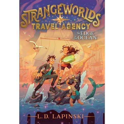 The Edge Of The Ocean - (strangeworlds Travel Agency) By L D Lapinski ...