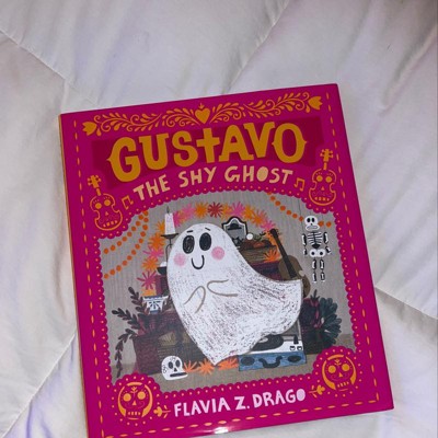 Gustavo, The Shy Ghost - By Flavia Z Drago (hardcover) : Target