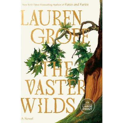 The Vaster Wilds - Large Print By Lauren Groff (paperback) : Target