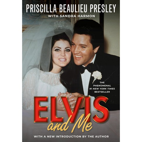 Elvis And Me - By Priscilla Presley & Sandra Harmon (paperback) : Target