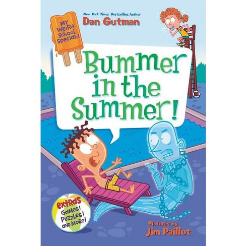 Bummer In The Summer! - (my Weird School Special) By Dan Gutman ...